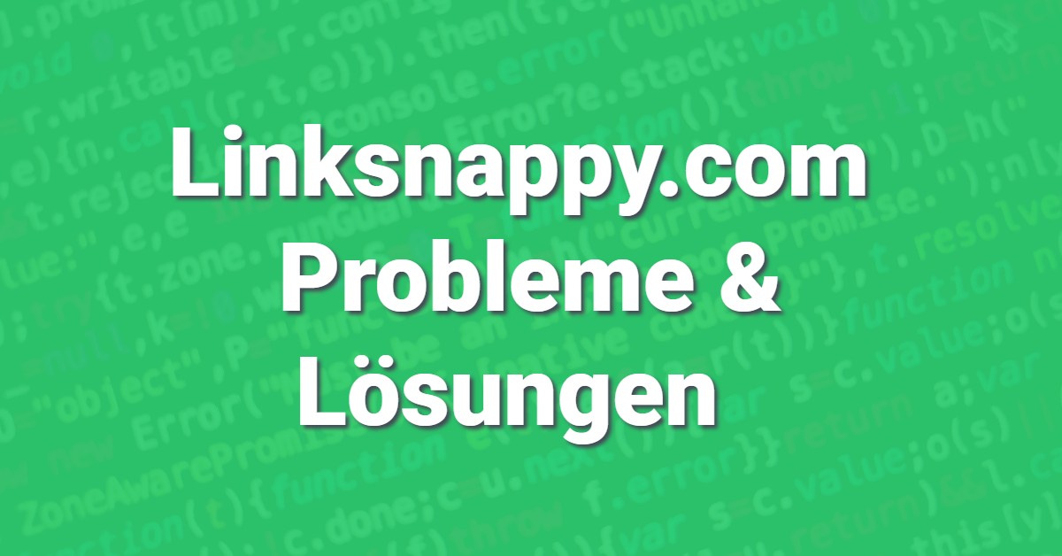 Mögliche Probleme und Ursachen beim Download mit Linksnappy - Multihosts.de